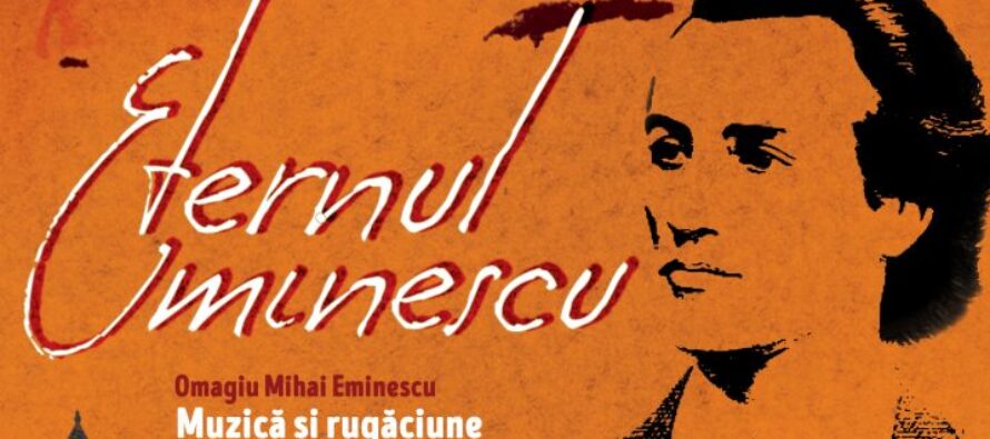 Anul acesta, ”Eternul Eminescu” va fi omagiat într-un cadru religios